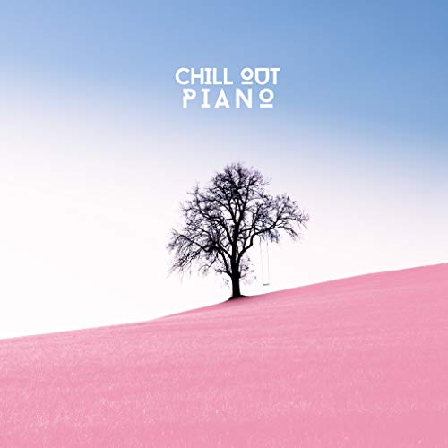 Amazon.com: Chill Out Piano : Chill Out Piano: Digital Music