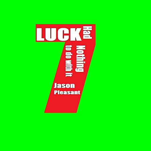 Luck Had Nothing to Do with It by Jason Pleasant on Amazon Music ...