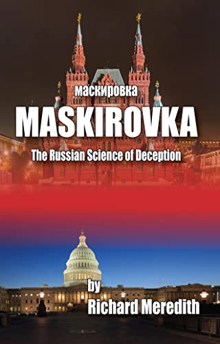 MASKIROVKA: The Russian Science of Deception - Kindle edition by ...