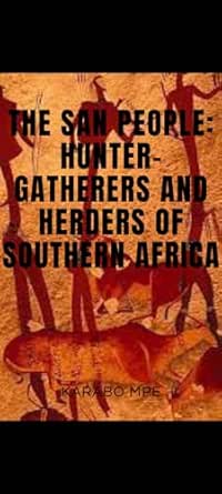 Amazon.com: The San People: Hunter-Gatherers and Herders of Southern ...