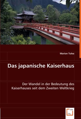 Das japanische Kaiserhaus: Der Wandel in der Bedeutung des Kaiserhauses ...