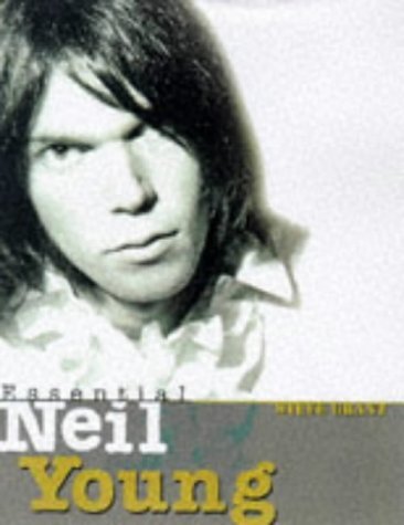 Essential Neil Young: Grant, Steve: 9780233994123: Amazon.com: Books