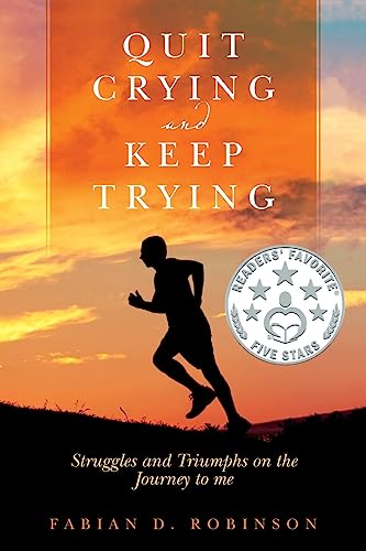 Book review of Quit Crying and Keep Trying - Readers' Favorite: Book ...