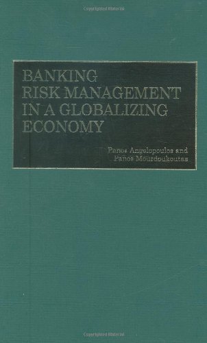 Banking Risk Management in a Globalizing Economy eBook : Angelopoulos ...
