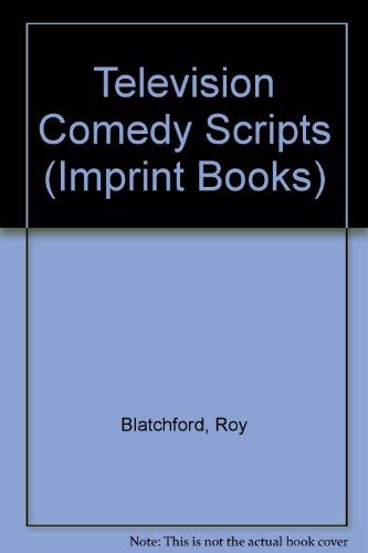 Television Comedy Scripts: Five Television Plays by Dick Clement...(and ...