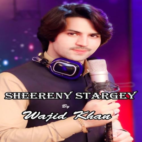 Play Sheereny Stargey by Wajid Khan on Amazon Music