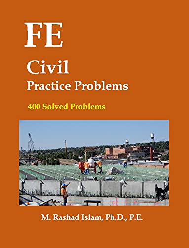 FE Civil Practice Problems: M Rashad Islam: 9780997918083: Amazon.com ...