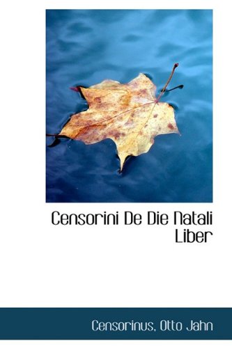 Censorini De Die Natali Liber: Censorinus, Otto Jahn: 9781110264261 ...