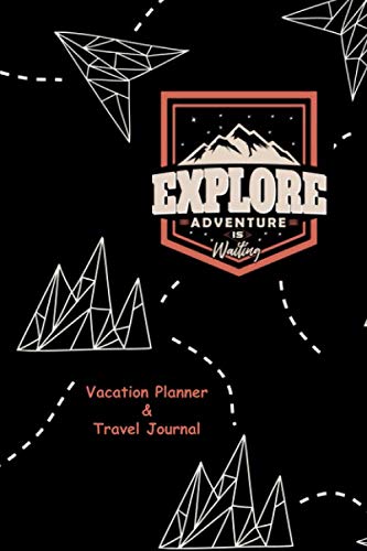 Explore Adventure Is Waiting : Vacation Planner & Travel Journal: 6x9 ...