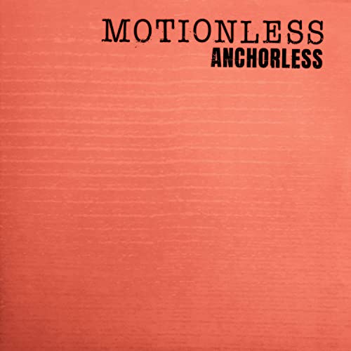 Play Motionless by Anchorless on Amazon Music