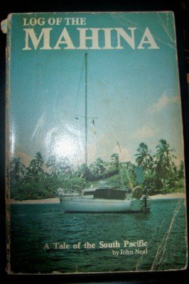 Log of the Mahina: Neal, John: 9780918074003: Amazon.com: Books