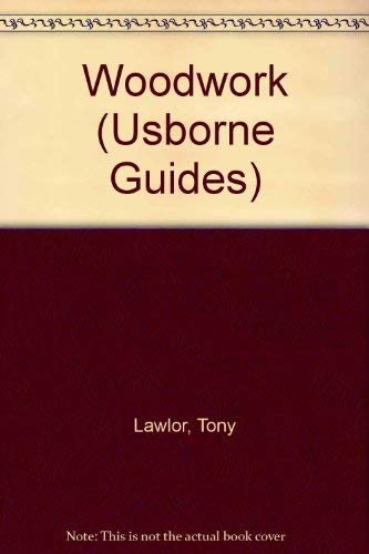 Buy Woodwork (Usborne Guides) Book Online at Low Prices in India ...