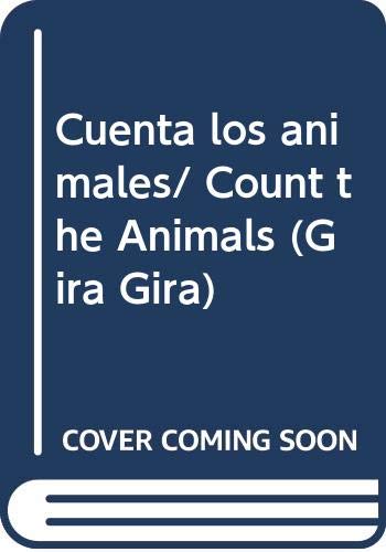 Cuenta los animales/ Count the Animals (Gira Gira) : Vera, Paula, Morse ...