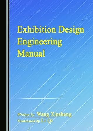 Exhibition Design Engineering Manual: Wang Xinsheng: 9781527599581: Amazon.com: Books