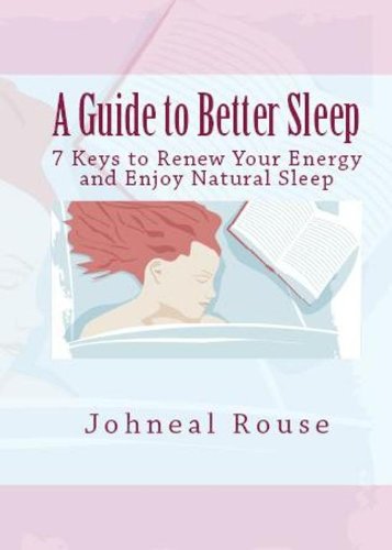 A Guide to Better Sleep - Kindle edition by Rouse, Johneal. Religion ...