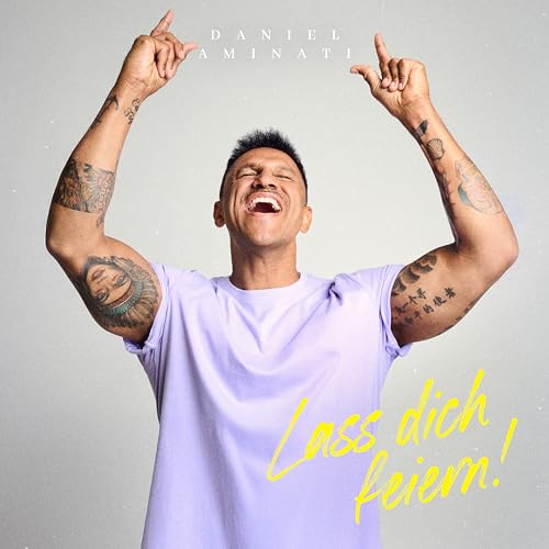 Spiele Lass dich feiern von Daniel Aminati auf Amazon Music ab