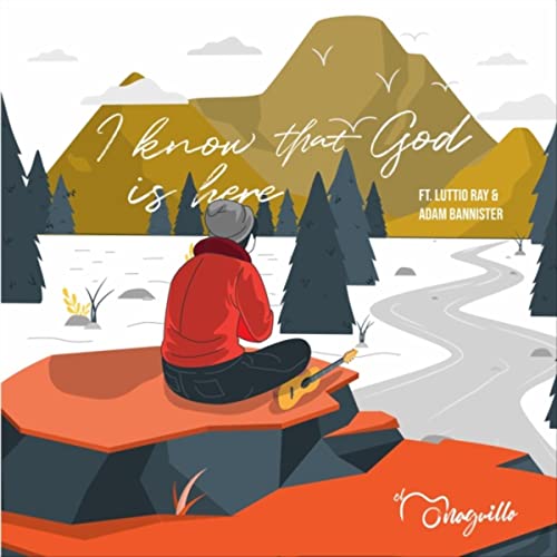 I Know That God Is Here (feat. Luttio Ray & Adam Bannister) de El ...
