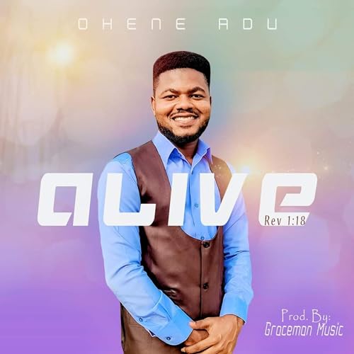 Écouter Alive par Ohene Adu sur Amazon Music Unlimited