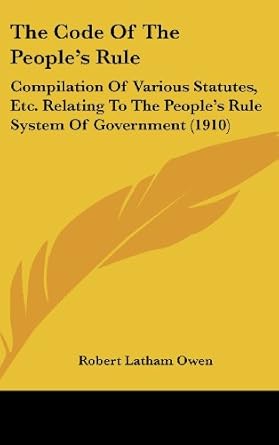 The Code Of The People's Rule: Compilation Of Various Statutes, Etc ...