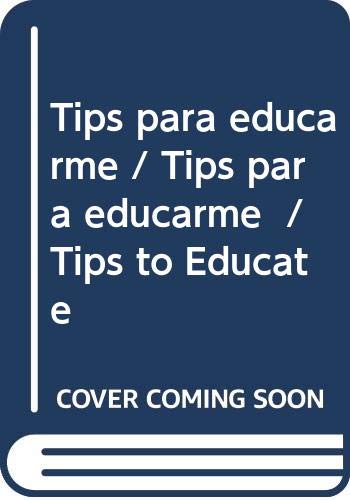 Tips para educarme / Tips para educarme / Tips to Educate (Spanish ...