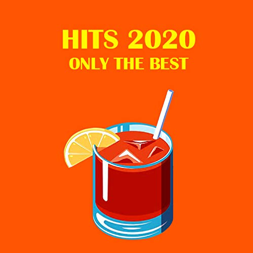 Amazon.com: Hits 2020 Only the Best [Explicit] : VARIOUS ARTISTS ...