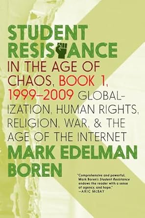 Student Resistance in the Age of Chaos. Book 1, 1999-2009 ...