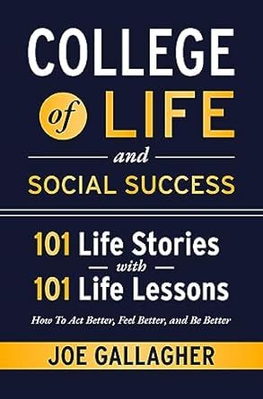 Amazon.com: COLLEGE of LIFE and Social Success: 101 Life Stories with ...