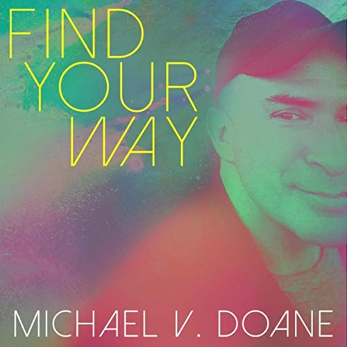 Play Find Your Way by Michael V. Doane on Amazon Music