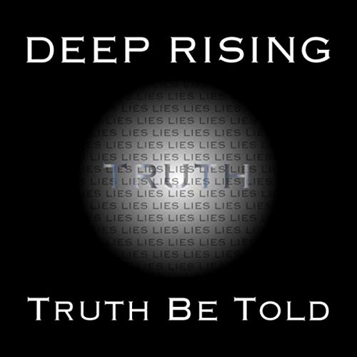 Play Truth Be Told by Deep Rising on Amazon Music