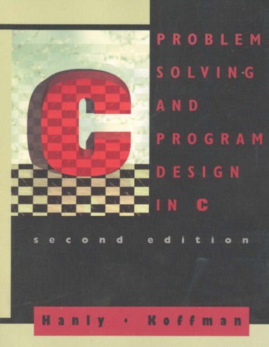 Problem Solving and Program Design in C by Jeri R. Hanly (1995-08-30 ...