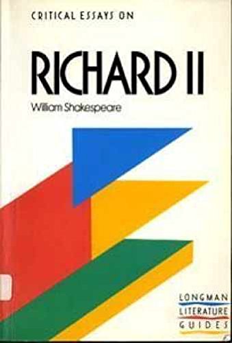 Critical Essays on "Richard II" by William Shakespeare (Longman ...