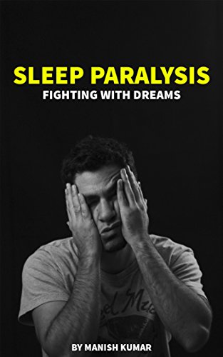 Sleep Paralysis: Fighting with Dreams: How to Prevent Yourself From ...