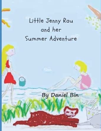 Little Jenny Rau and her Summer Adventure: Bin, Daniel, Rau, Jennifer ...