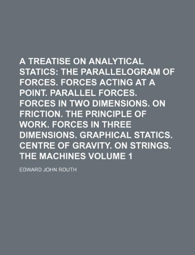 A Treatise on Analytical Statics Volume 1 : Routh, Edward John: Amazon.it: Libri