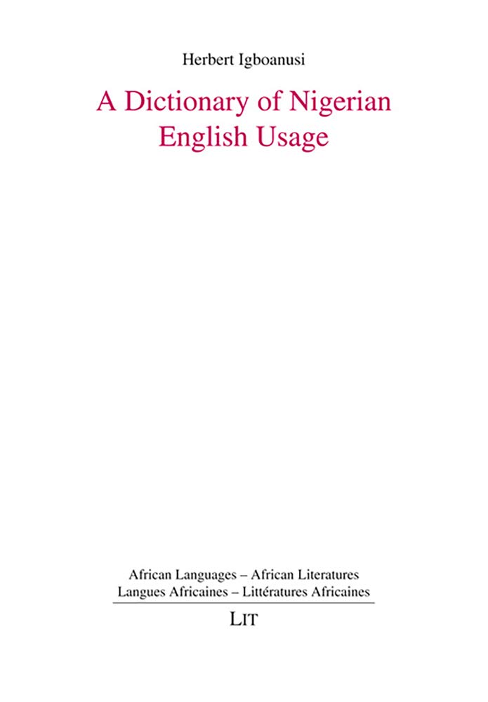 A Dictionary of Nigerian English Usage (1) (African Languages - African ...