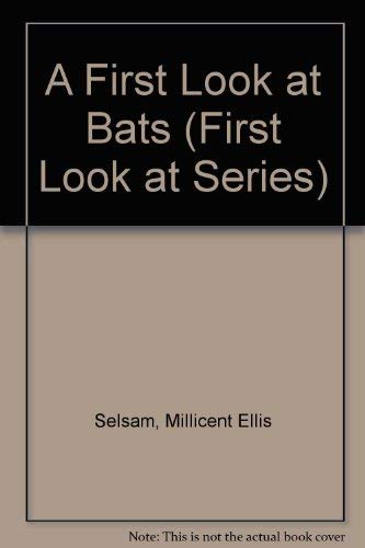 A First Look at Bats (First Look at Series): Selsam, Millicent Ellis ...
