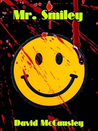 Mr. Smiley - Kindle edition by McCausley , David . Mystery, Thriller ...