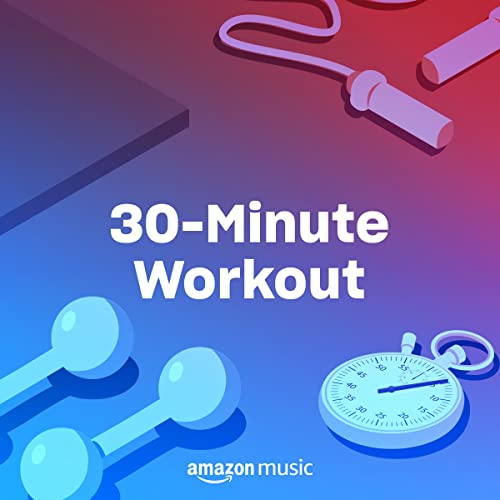 30-Minute Workout Playlist on Amazon Music Unlimited