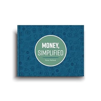 Money, Simplified: Peter Mallouk: 9798350913101: Books - Amazon.ca