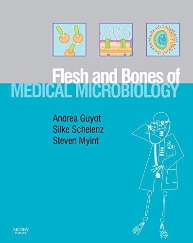 The Flesh and Bones of Medical Microbiology (Flesh & Bones ...