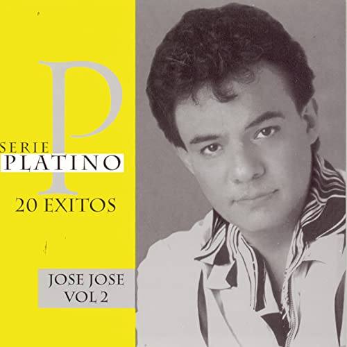 Amazon Music Unlimited - José José 『Serie Platino 20 Exitos - Vol. 2』