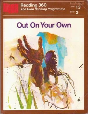 Out on Your Own [Reading 360: The Ginn Reading Programme Level 13 Book ...