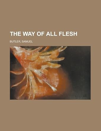Buy The Way of All Flesh Book Online at Low Prices in India | The Way ...