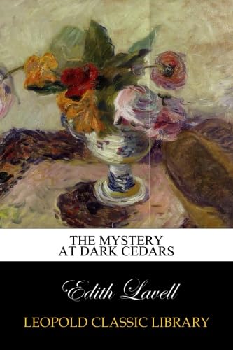 The Mystery at Dark Cedars: Lavell, Edith: Amazon.com: Books
