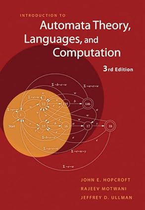 Introduction to Automata Theory, Languages, And Computation: Hopcroft, John E., Motwani, Rajeev ...