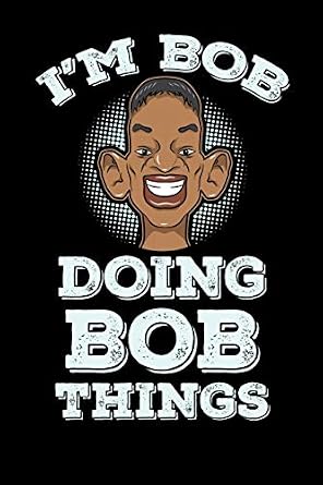 I'm Bob Doing Bob Things: 120 Pages I 6x9 I College Ruled Linepaper I ...