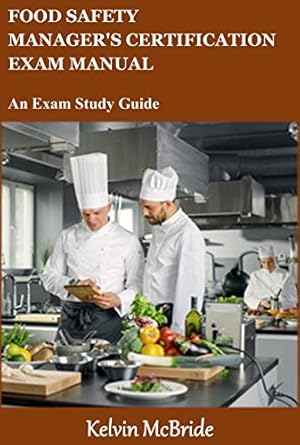 Amazon.com: FOOD SAFETY MANAGER'S CERTIFICATION EXAM MANUAL: An Exam ...