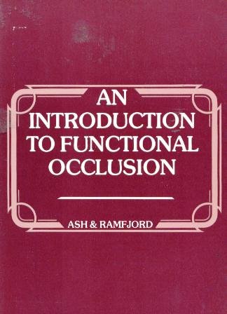 An Introduction to Functional Occlusion: A Workshop and Guide for the ...