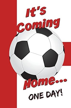 "It's Coming Home" Football Journal: England Football Notebook A5 (150 ...