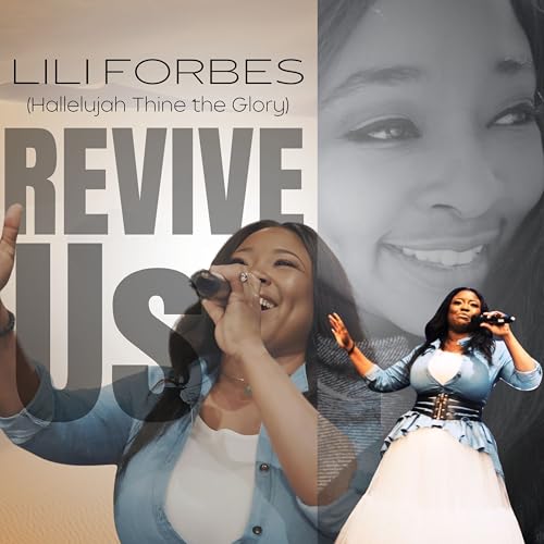 Amazon Music - Lili ForbesのRevive Us (Hallelujah Thine the Glory ...